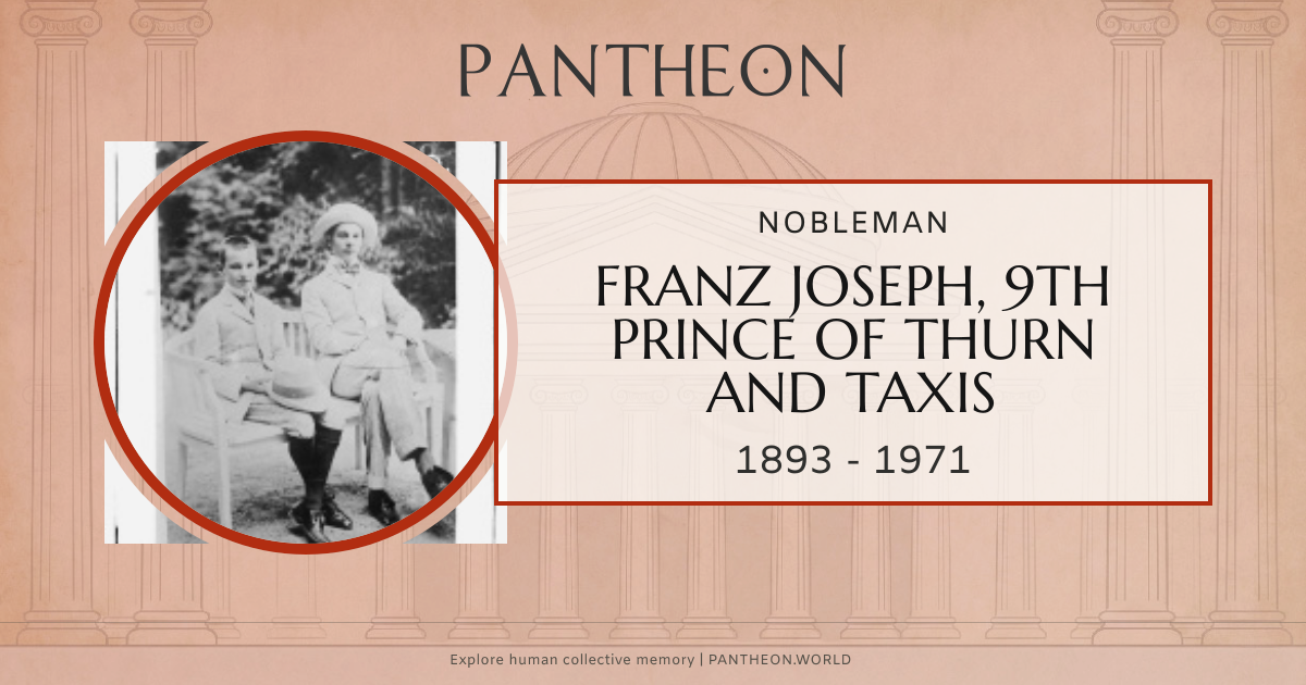 Franz Joseph, 9th Prince of Thurn and Taxis Biography | Pantheon