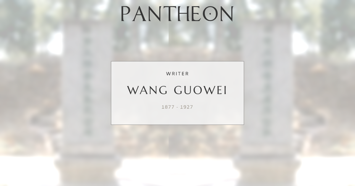 Wang Guowei Biography | Pantheon