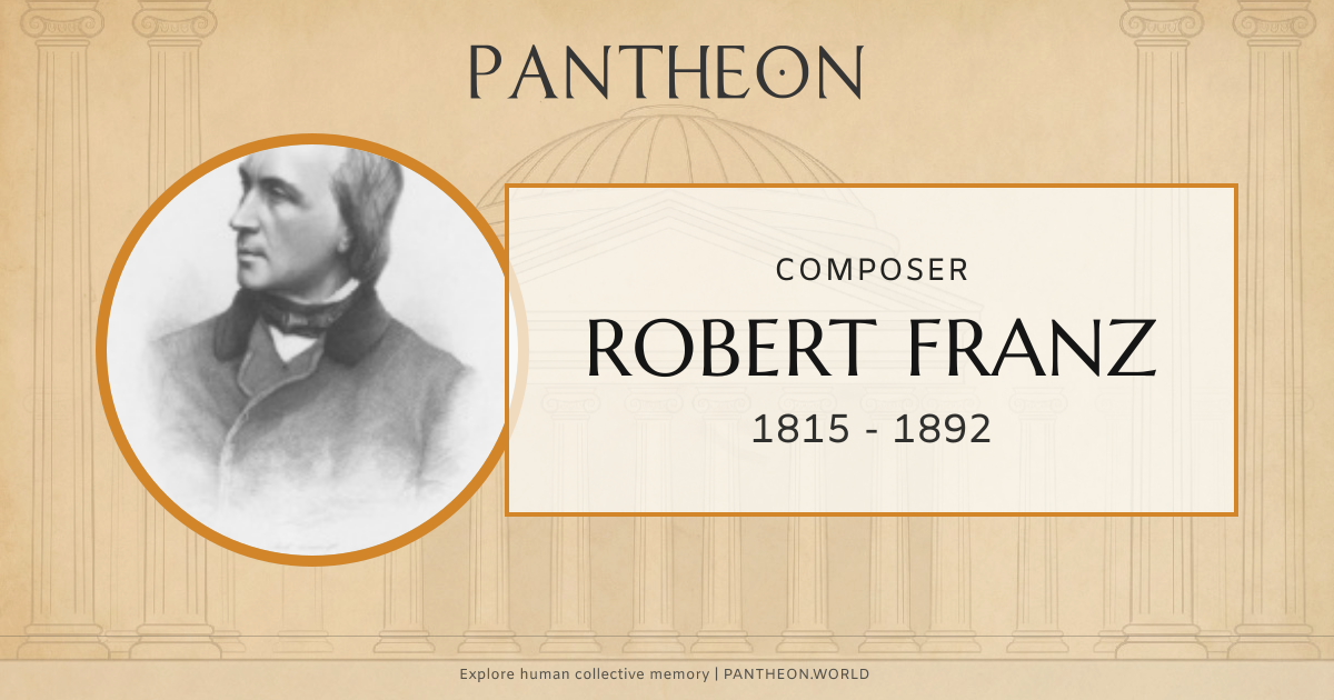 Robert Franz Biography | Pantheon