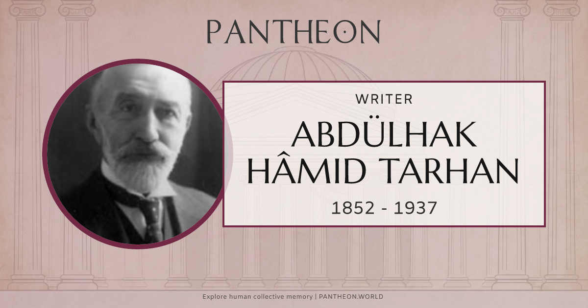 Abdülhak Hâmid Tarhan Biography | Pantheon
