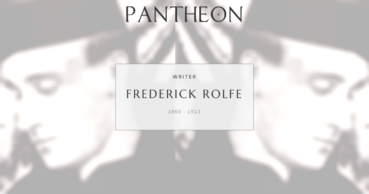 Frederick Rolfe Biography | Pantheon