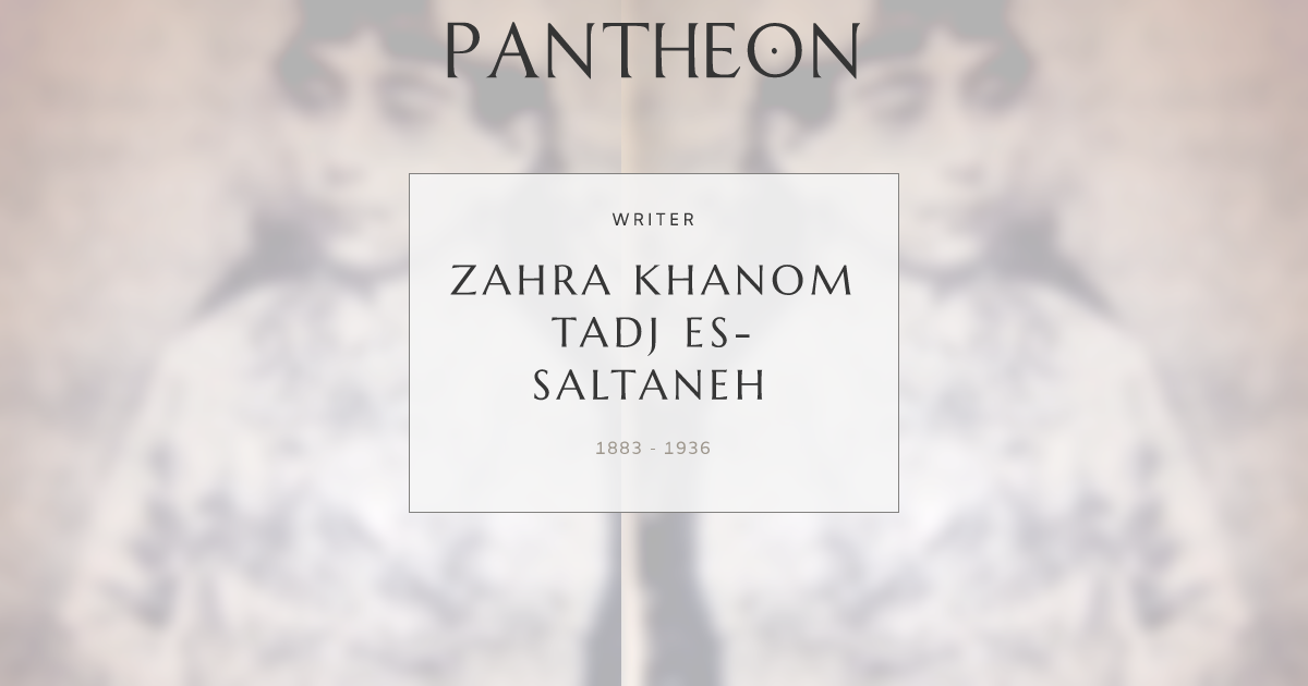 Zahra Khanom Tadj es-Saltaneh Biography | Pantheon