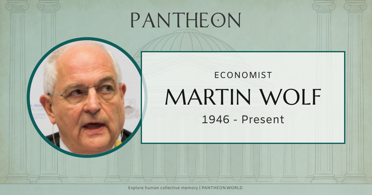 Martin Wolf Biography | Pantheon