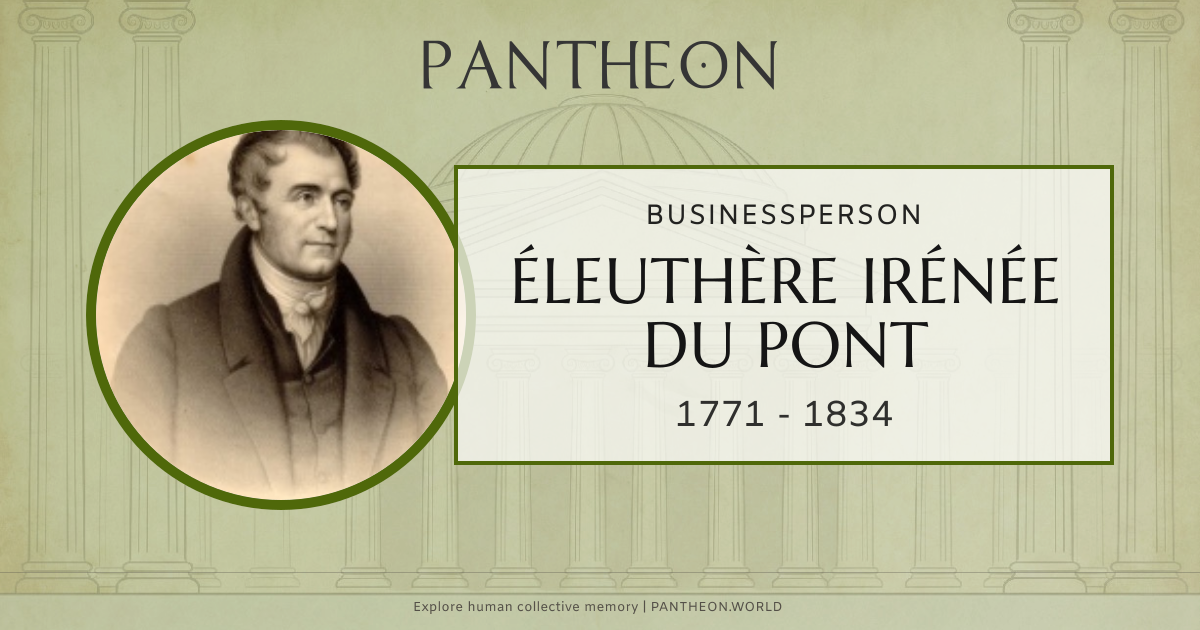 Éleuthère Irénée du Pont Biography | Pantheon