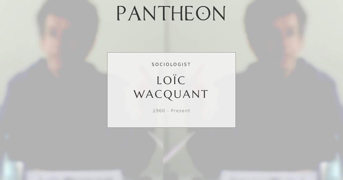 Loïc Wacquant Biography | Pantheon