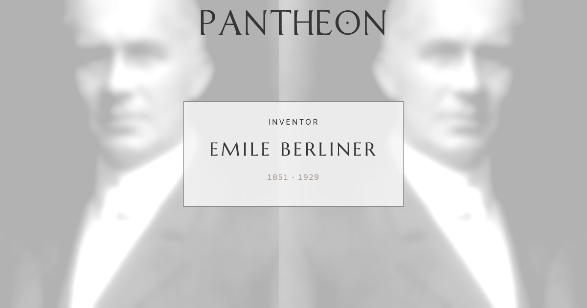 Emile Berliner Biography | Pantheon