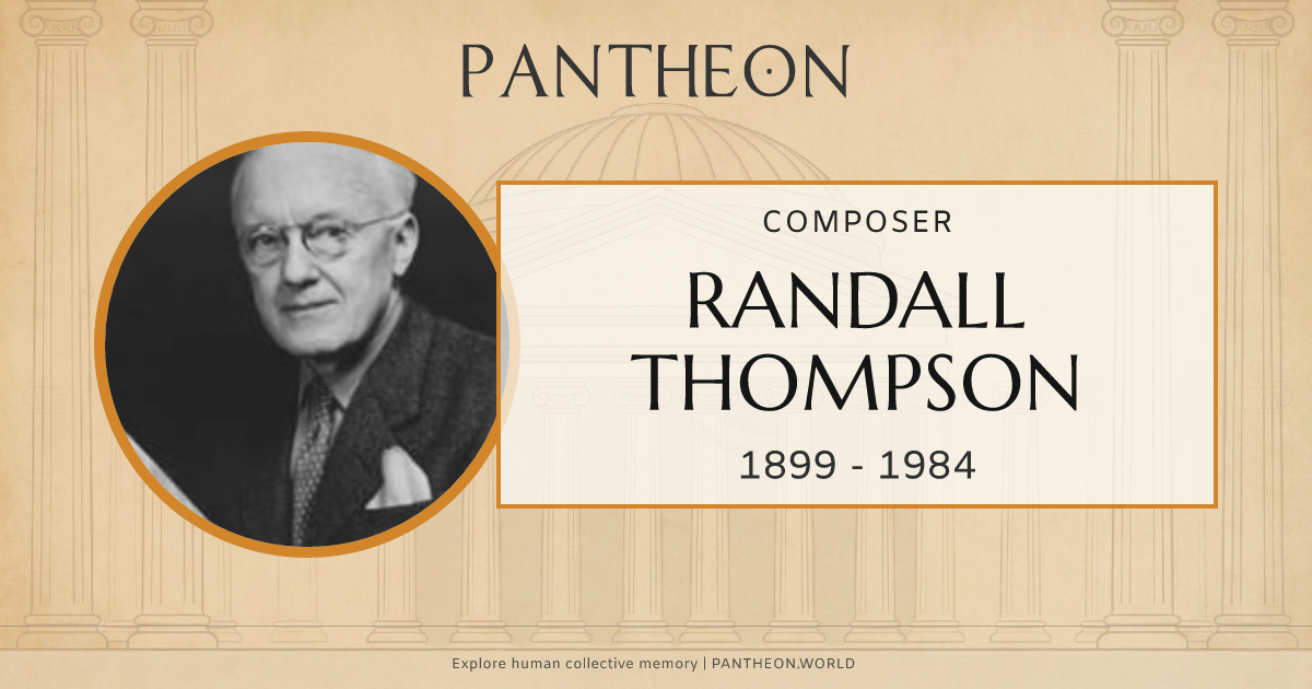 Randall Thompson Biography | Pantheon