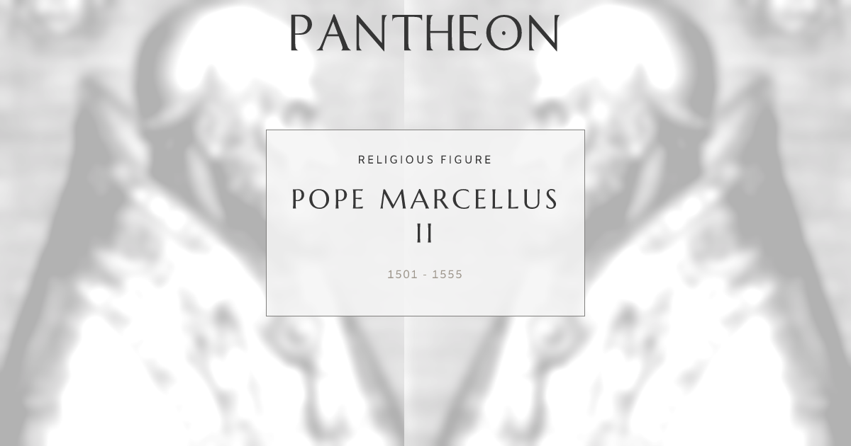 Pope Marcellus II Biography | Pantheon