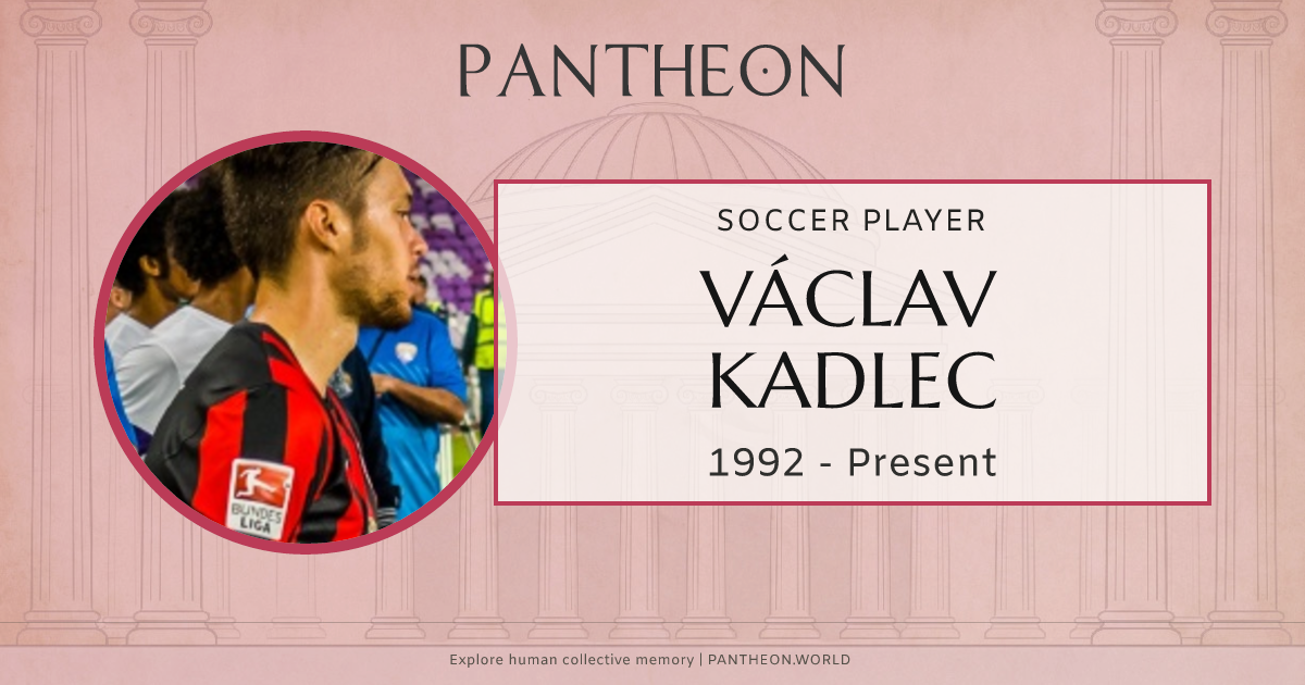 Václav Kadlec Biography | Pantheon