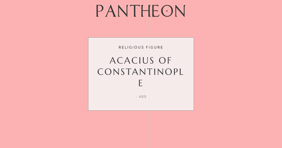 Acacius of Constantinople Biography | Pantheon