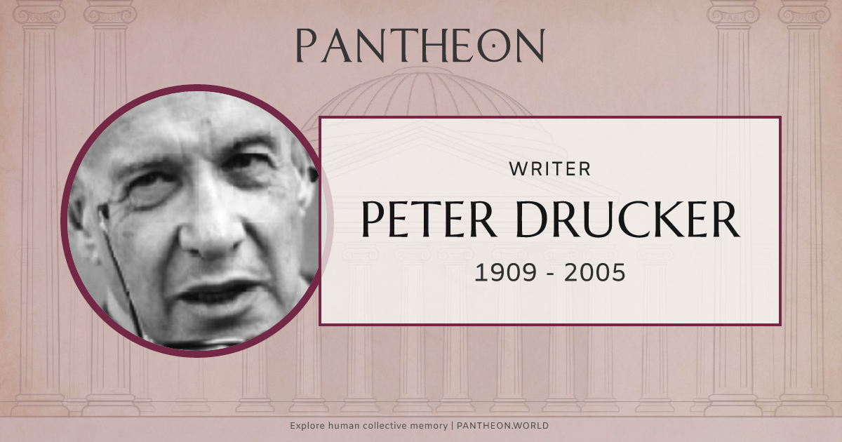 Peter Drucker Biography | Pantheon