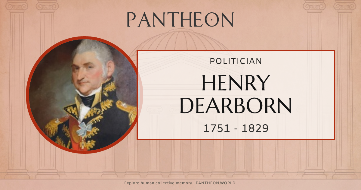 Henry Dearborn Biography | Pantheon