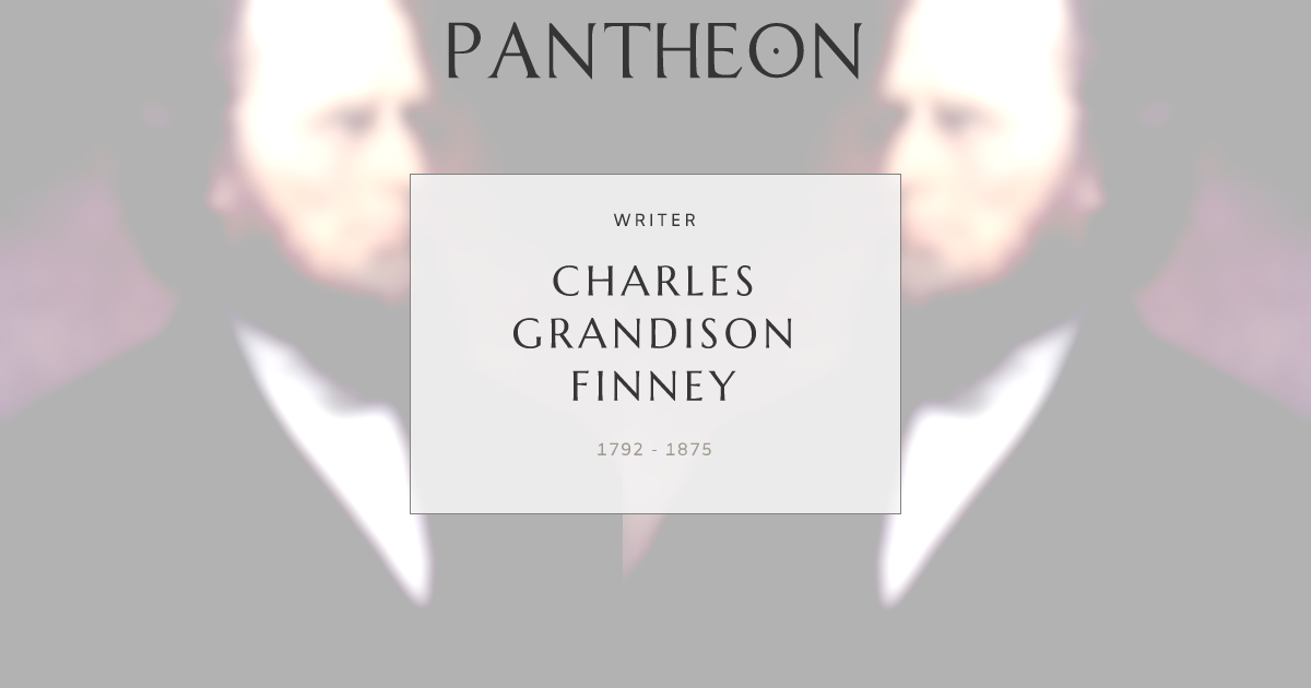 Charles Grandison Finney Biography | Pantheon