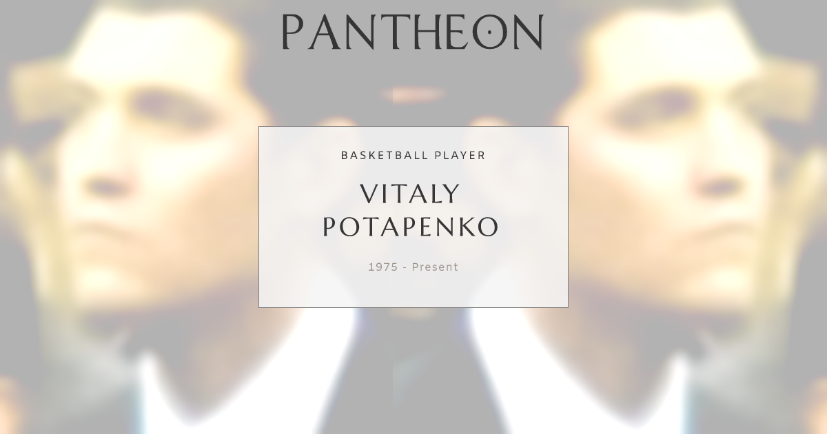 Vitaly Potapenko Biography | Pantheon