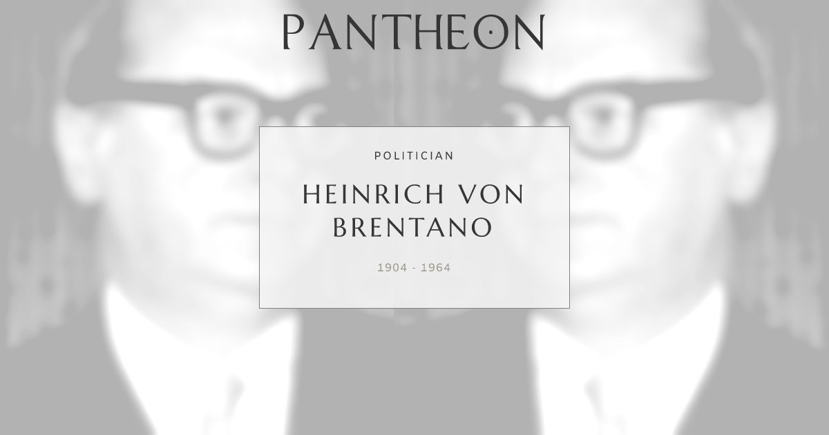 Heinrich von Brentano Biography | Pantheon
