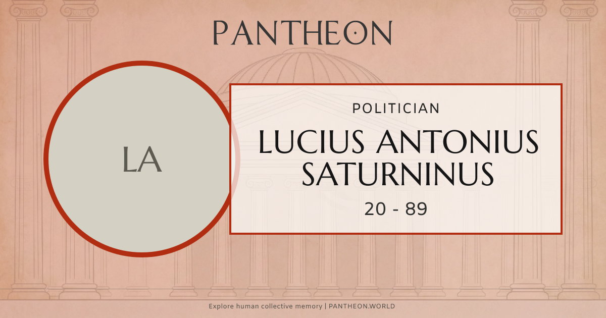 Lucius Antonius Saturninus Biography | Pantheon