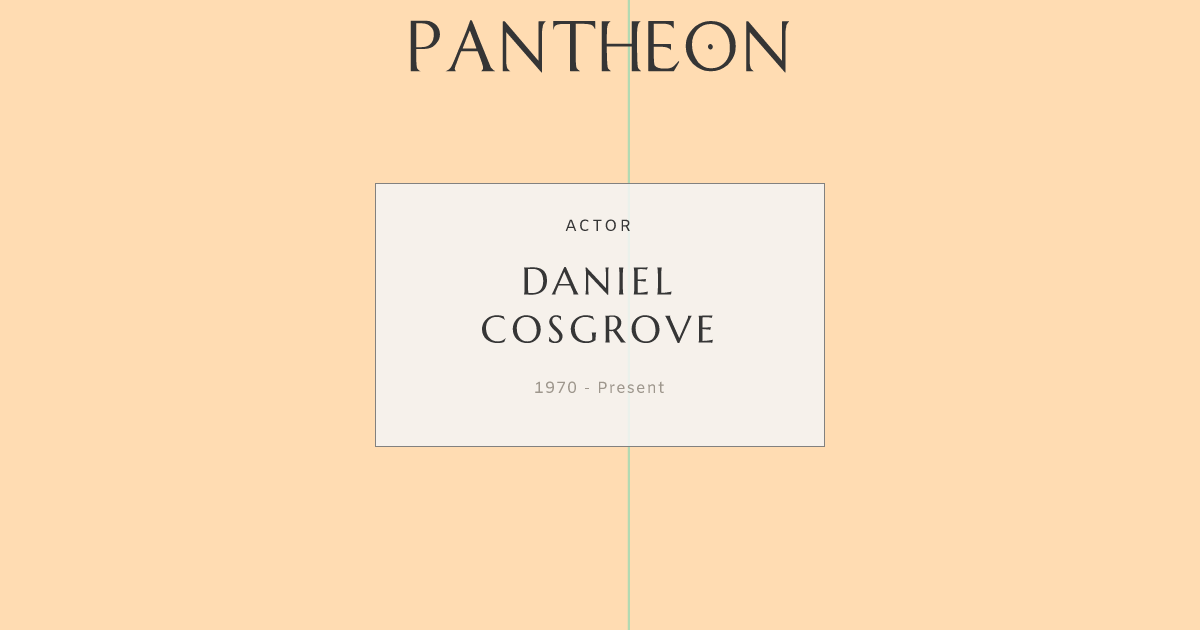 Daniel Cosgrove Biography | Pantheon