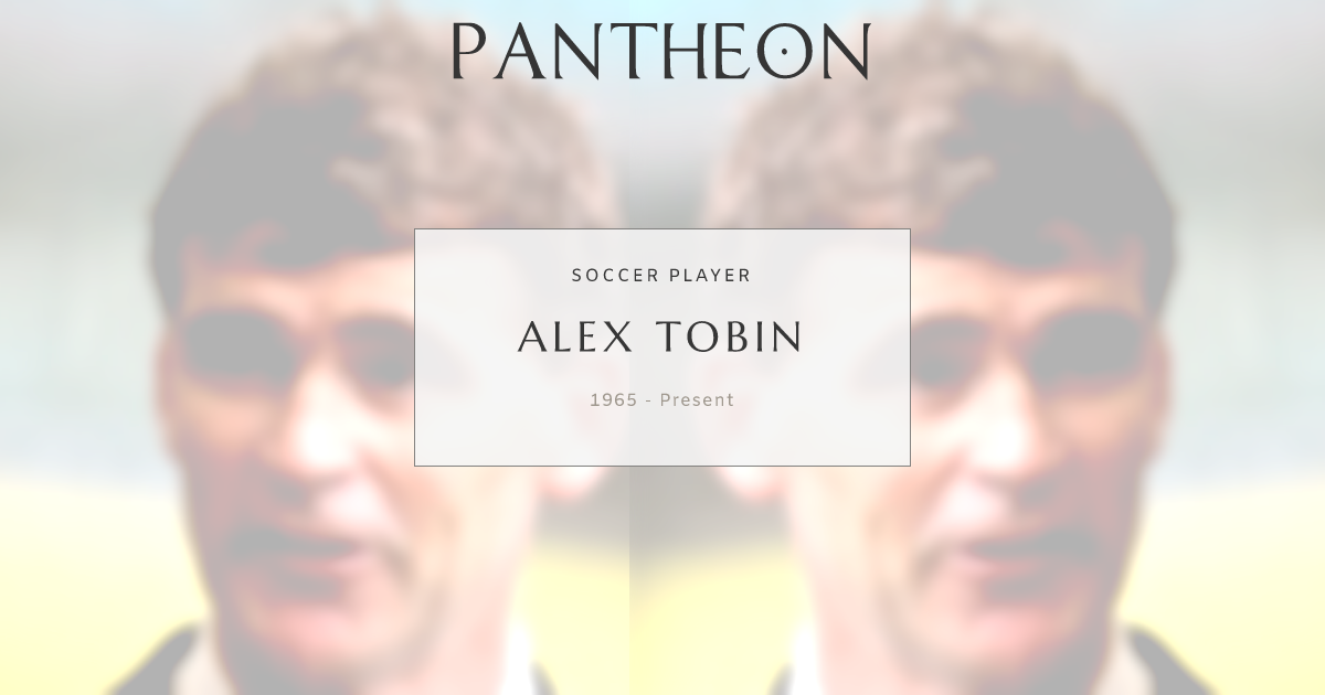 Alex Tobin Biography | Pantheon