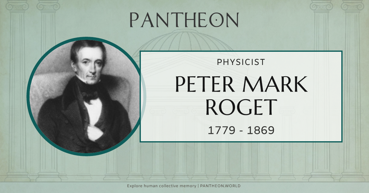 Peter Mark Roget Biography | Pantheon