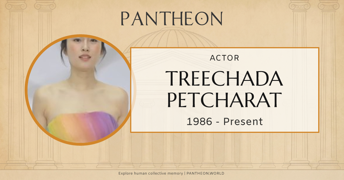 Treechada Petcharat Biography | Pantheon