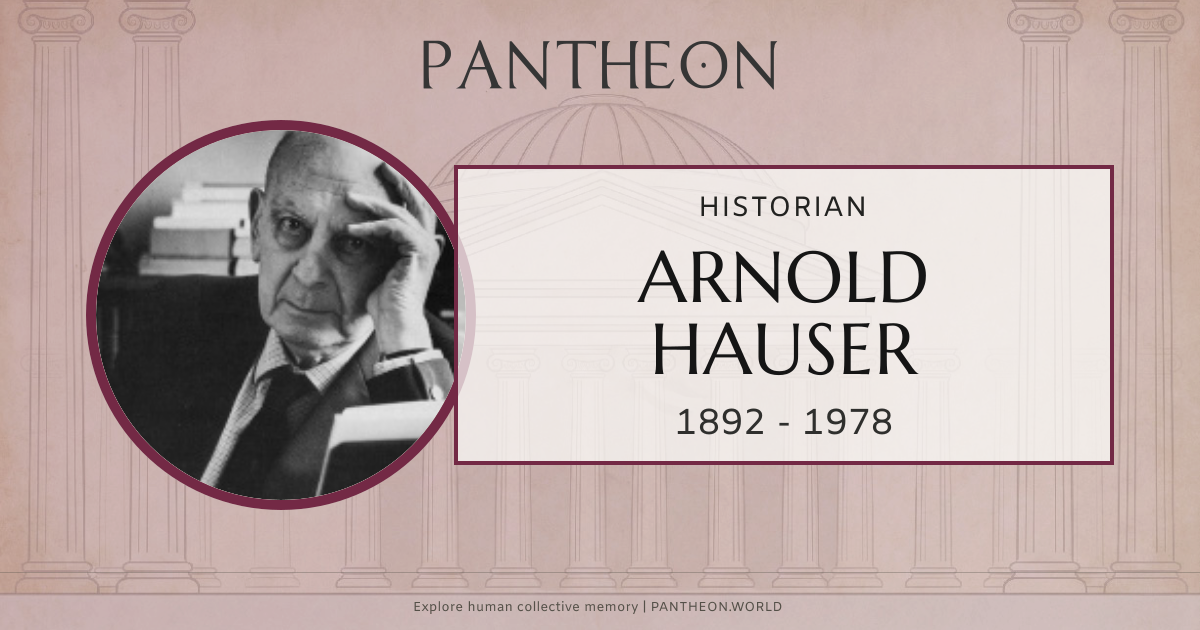 Arnold Hauser Biography | Pantheon