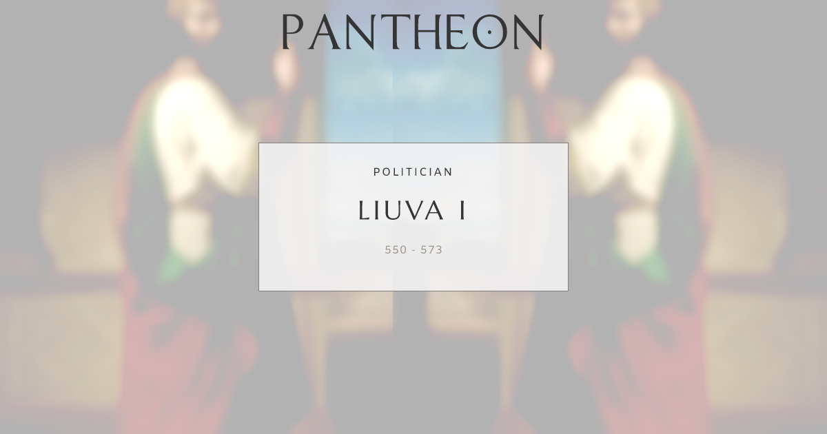 Liuva I Biography | Pantheon