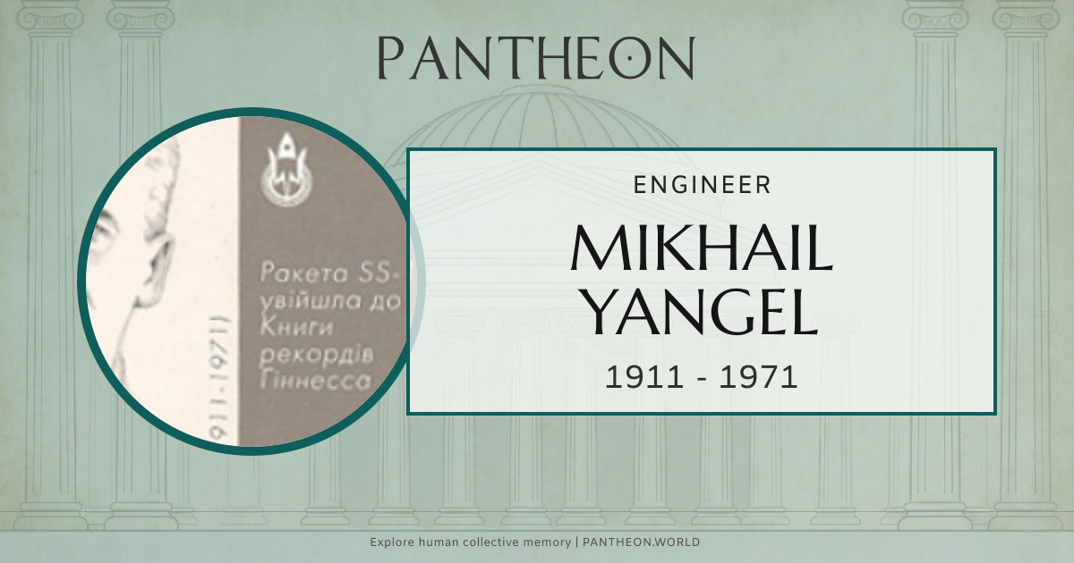 Mikhail Yangel Biography | Pantheon