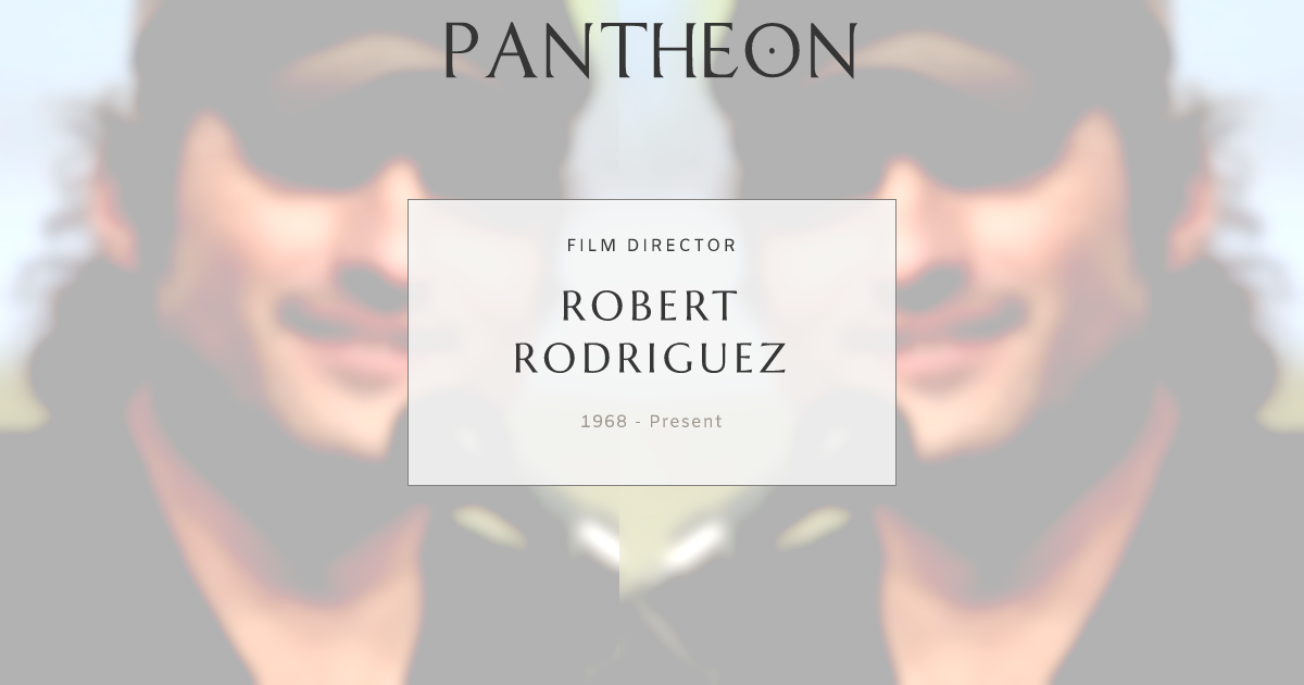 Robert Rodriguez Biography | Pantheon