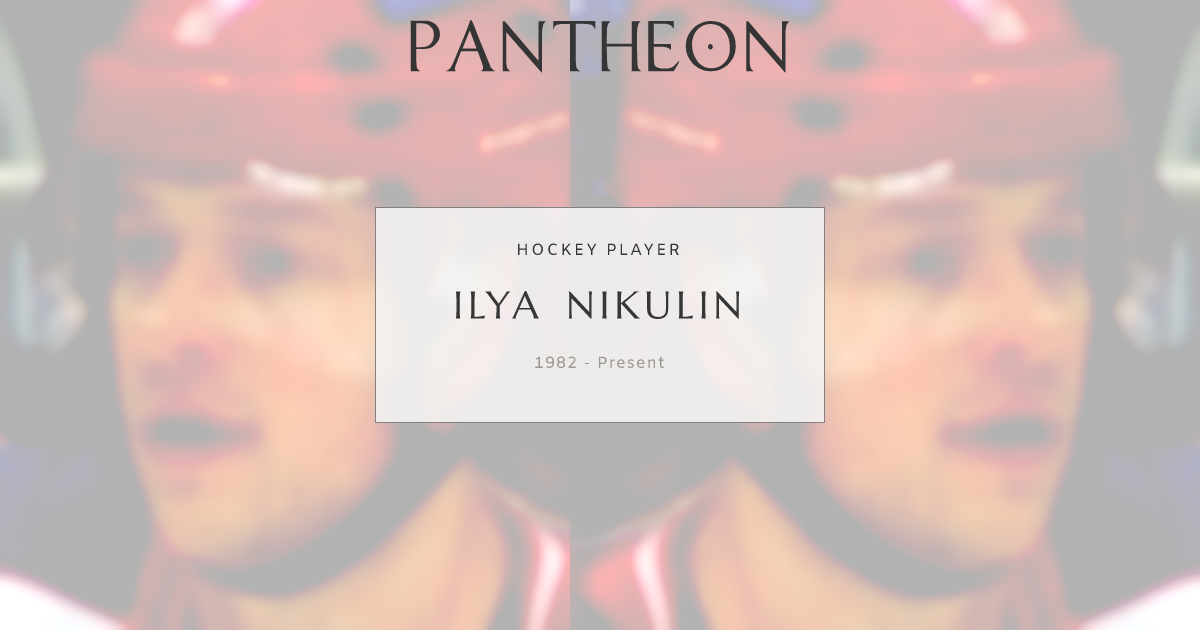 Ilya Nikulin Biography | Pantheon