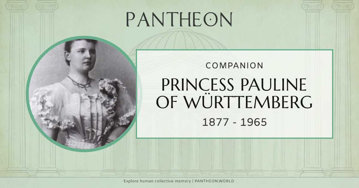 Princess Pauline of Württemberg Biography | Pantheon