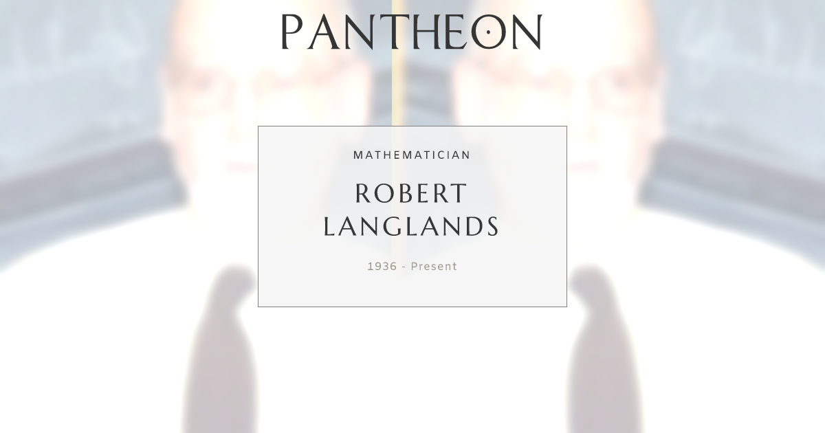 Robert Langlands Biography | Pantheon