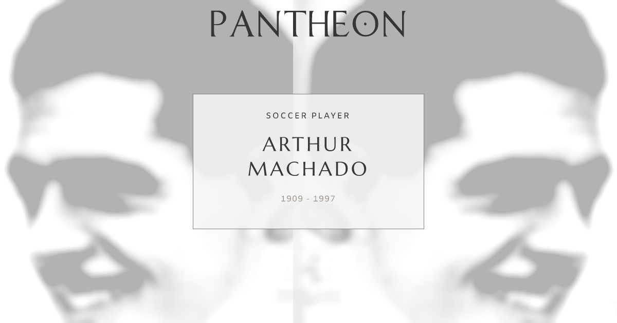 Arthur Machado Biography | Pantheon