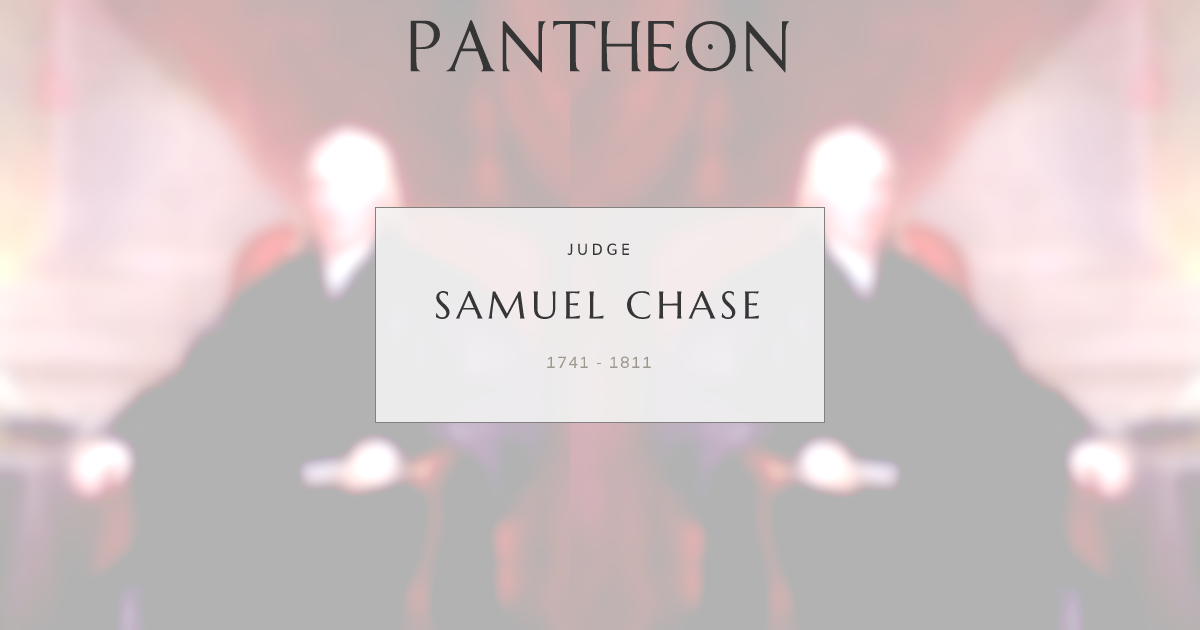 Samuel Chase Biography | Pantheon