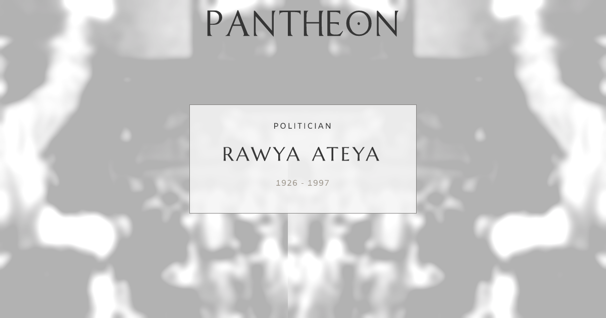 Rawya Ateya Biography | Pantheon