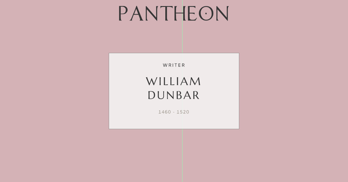 William Dunbar Biography | Pantheon