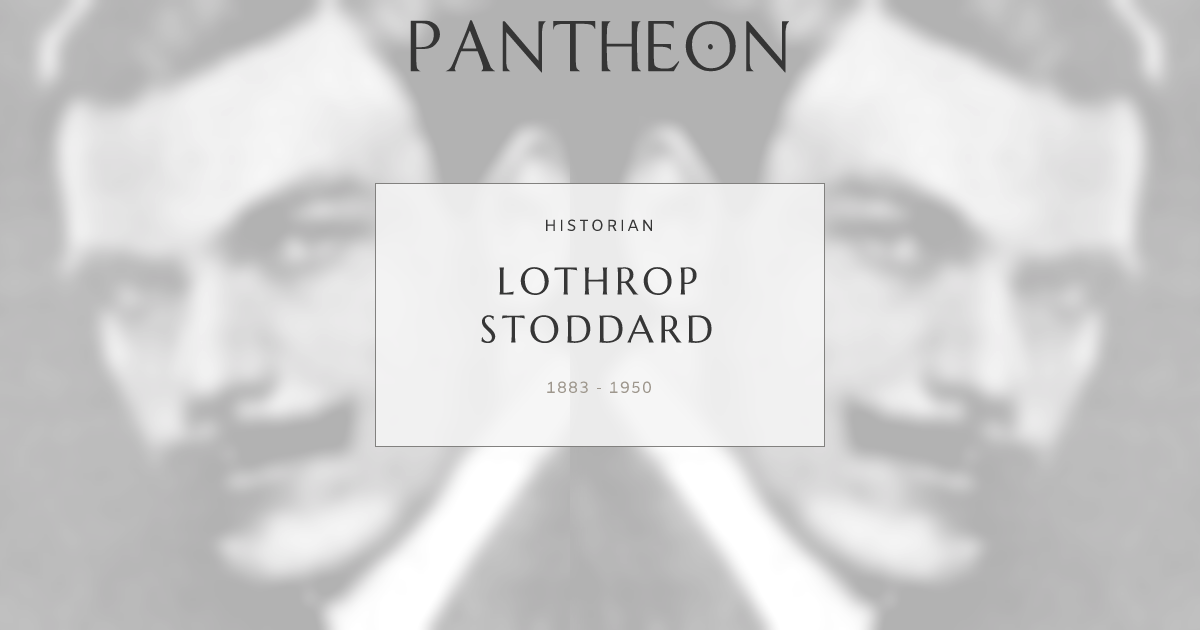 Lothrop Stoddard Biography | Pantheon
