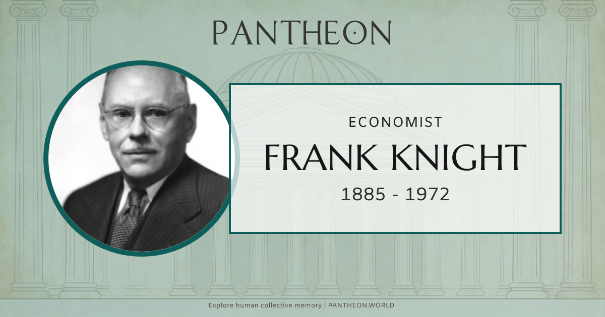Frank Knight Biography | Pantheon
