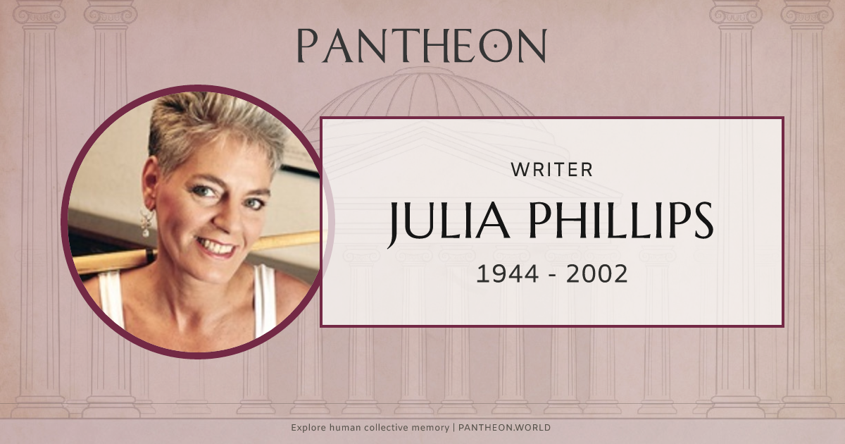 Julia Phillips Biography | Pantheon