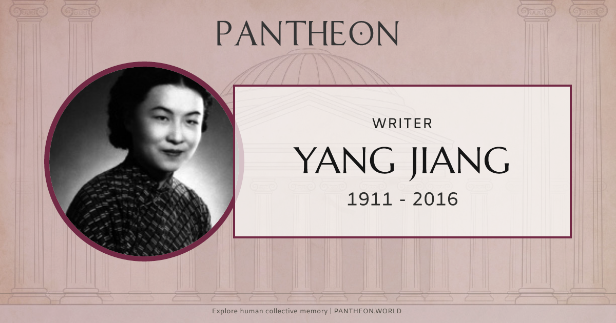 Yang Jiang Biography | Pantheon