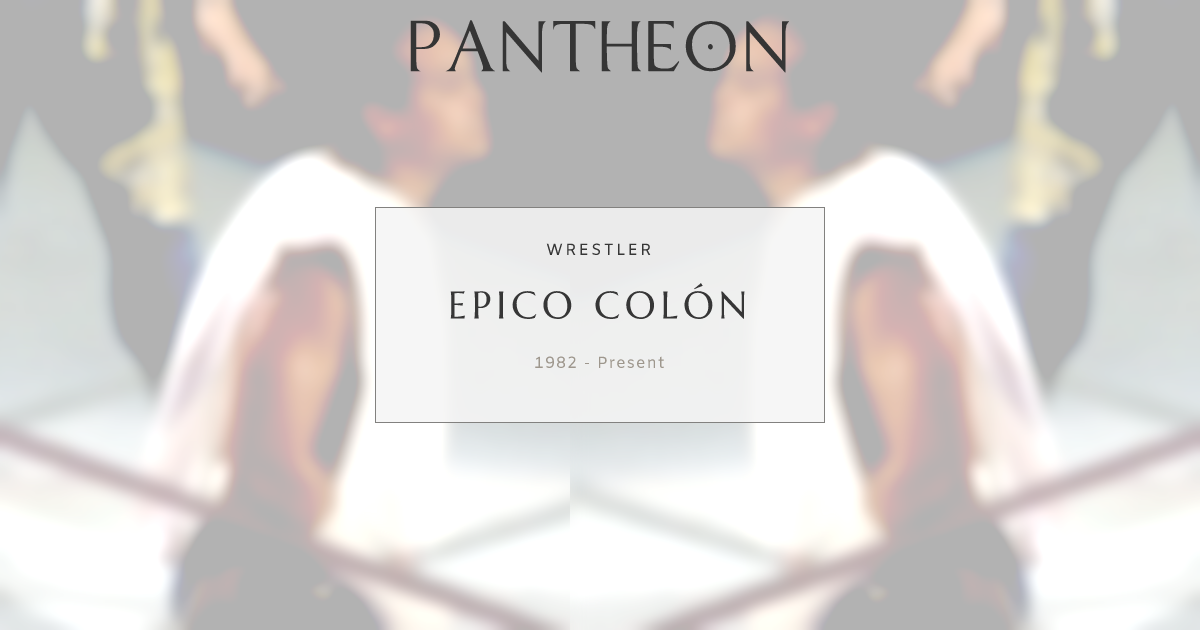 Epico Colón Biography | Pantheon