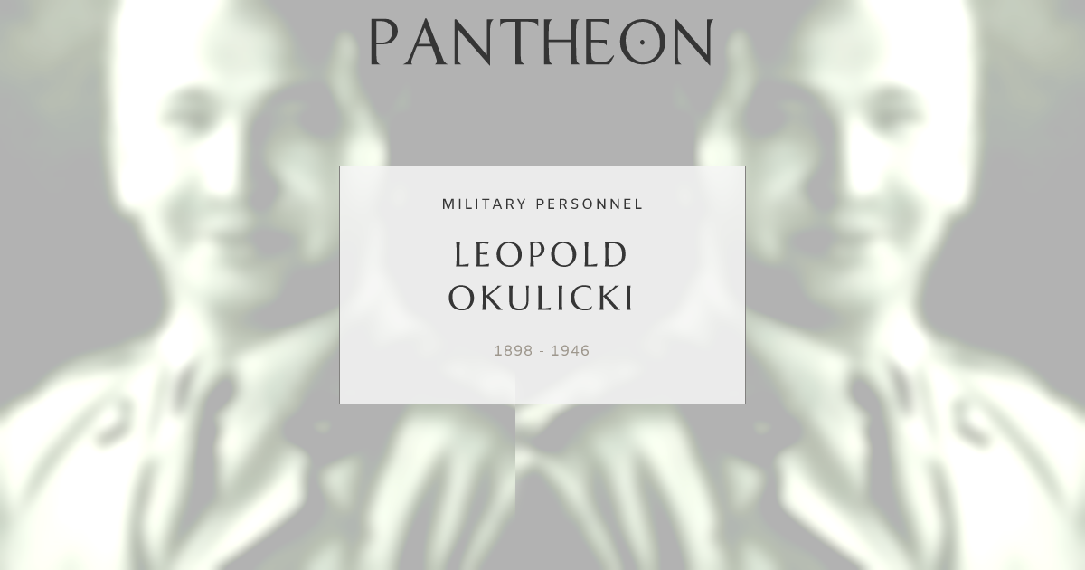 Leopold Okulicki Biography | Pantheon