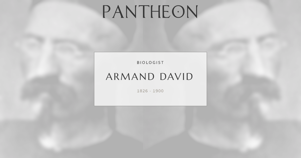 Armand David Biography | Pantheon