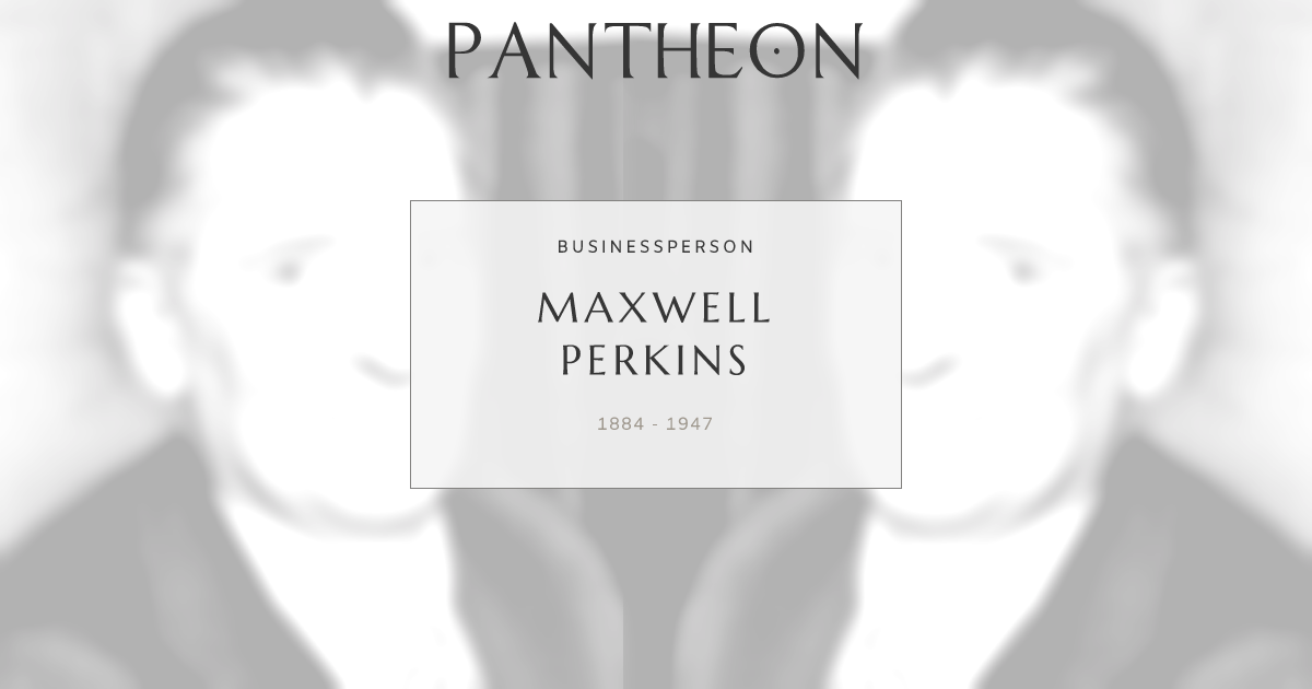 Maxwell Perkins Biography | Pantheon