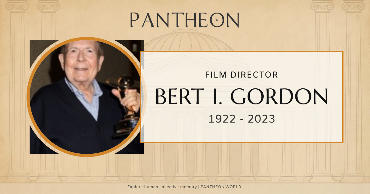 Bert I. Gordon Biography | Pantheon