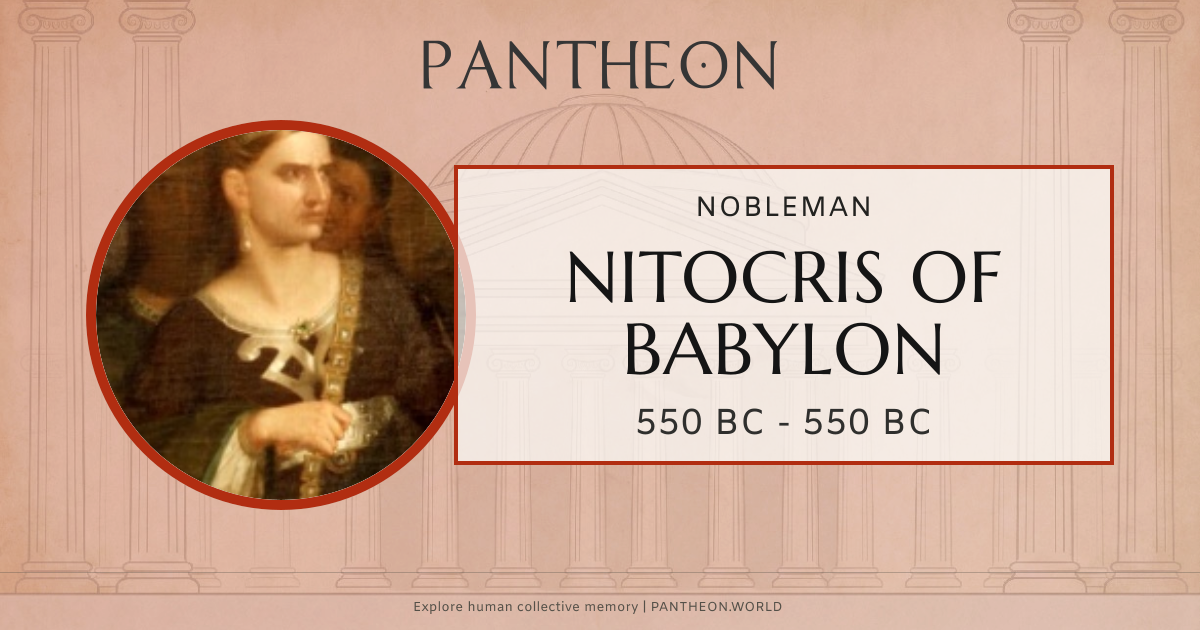 Nitocris of Babylon Biography | Pantheon