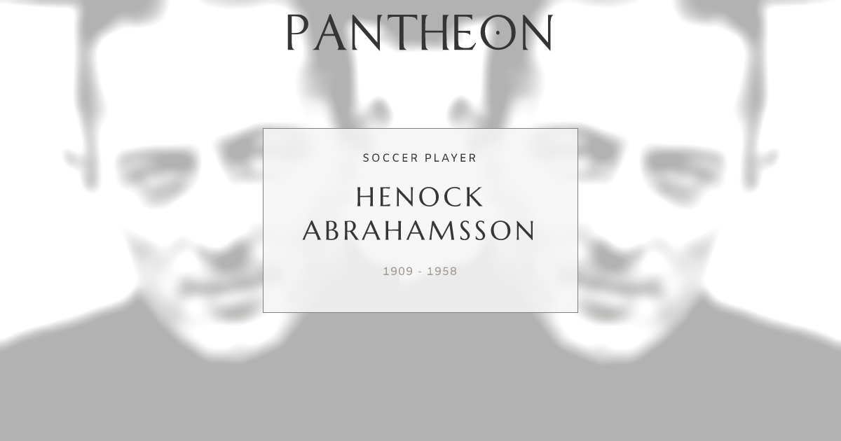 Henock Abrahamsson Biography | Pantheon