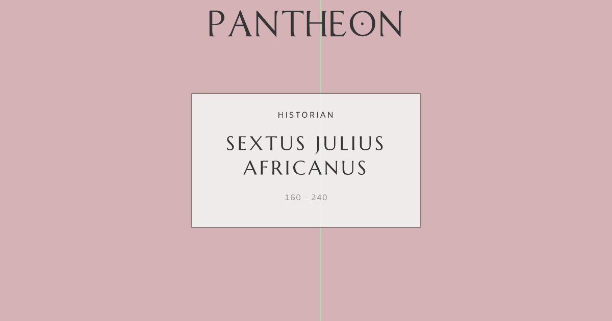 Sextus Julius Africanus Biography | Pantheon
