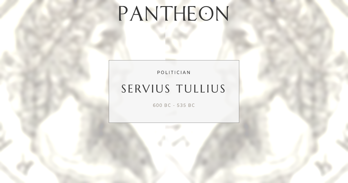 Servius Tullius Biography | Pantheon