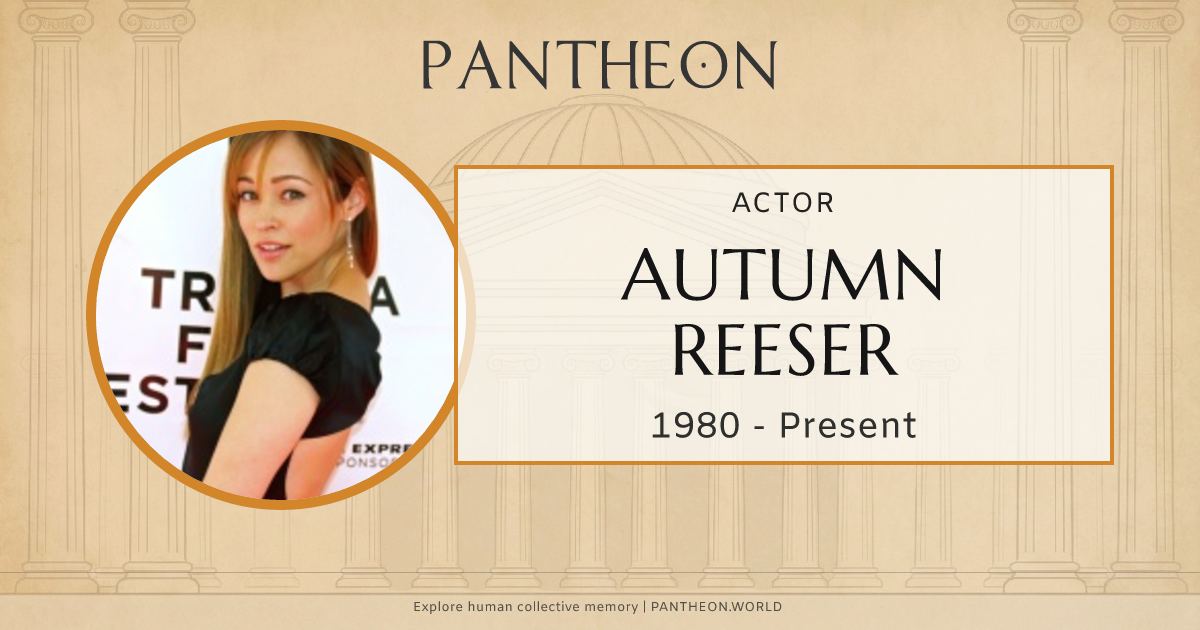 Autumn Reeser Biography | Pantheon