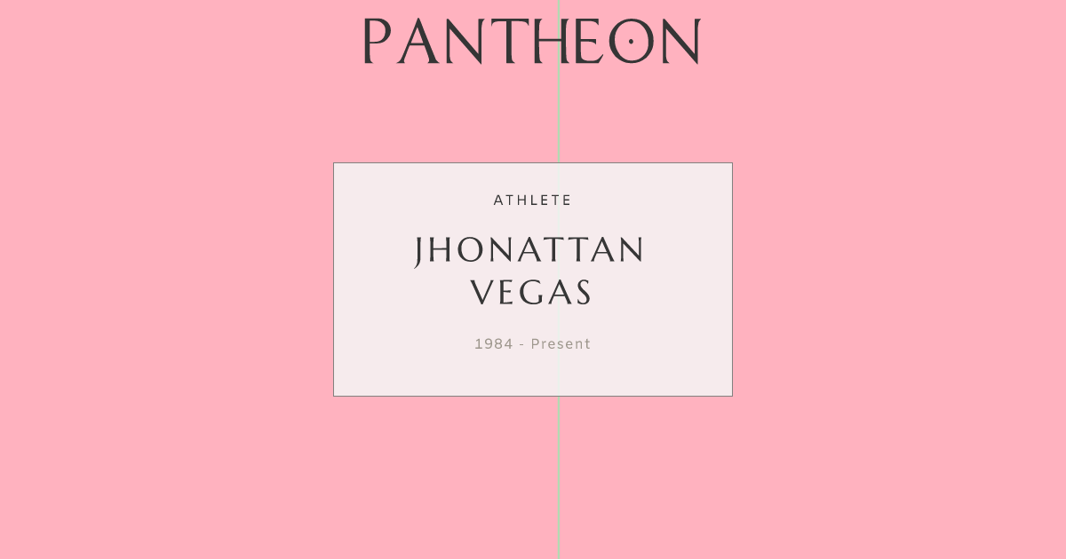 Jhonattan Vegas Biography | Pantheon